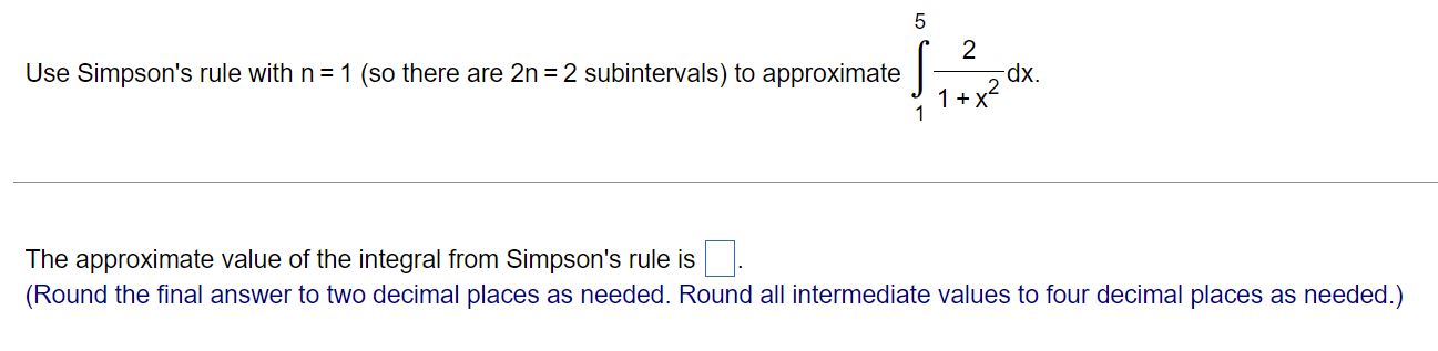 Solved Use Simpson's rule with n=1 (so there are 2n=2 | Chegg.com