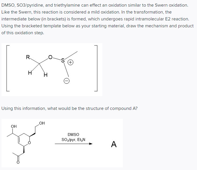 Solved DMSO, SO3/pyridine, and triethylamine can effect an | Chegg.com