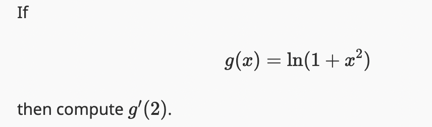 Solved g(x)=ln(1+x2) then compute g′(2). | Chegg.com