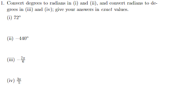 Solved 1. Convert degrees to radians in (i) and (ii), and | Chegg.com