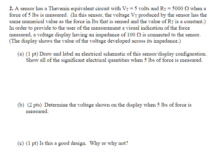 Solved 2. A sensor has a Thevenin equivalent circuit with | Chegg.com