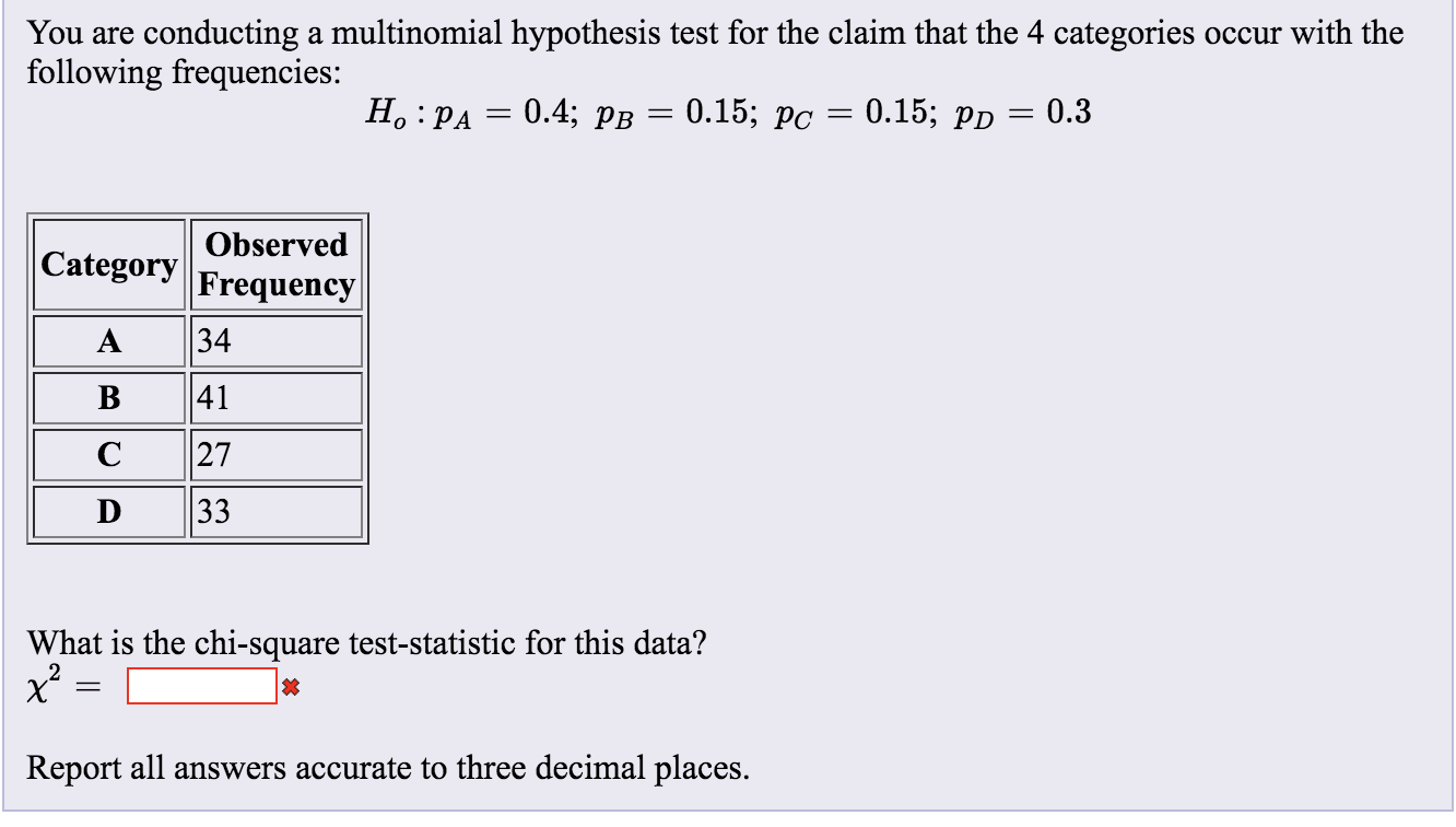 Solved You are conducting a multinomial hypothesis test for | Chegg.com