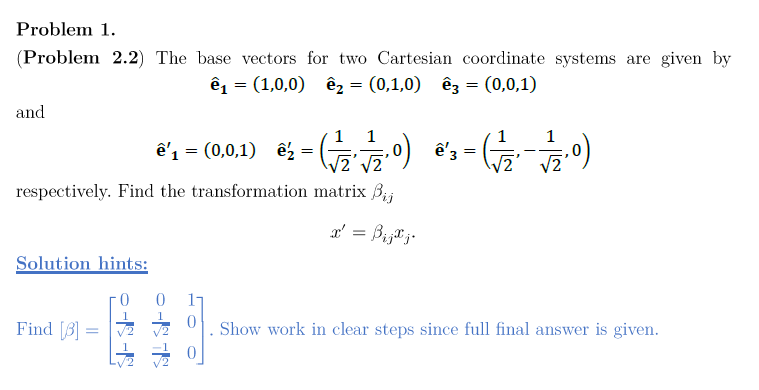 Solved Problem 1. (Problem 2.2) The base vectors for two | Chegg.com