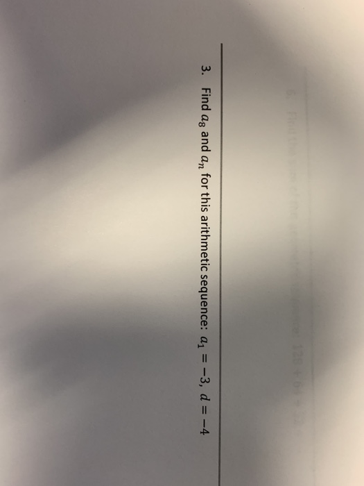 Solved Find a8 and an for this arithmetic sequence: a1 =-3, | Chegg.com