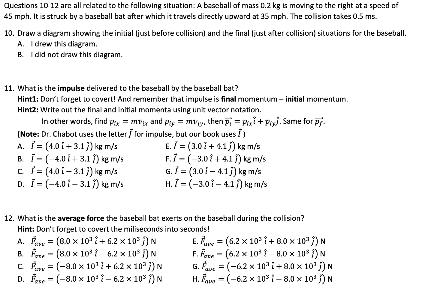 Solved Questions 10-12 are all related to the following | Chegg.com
