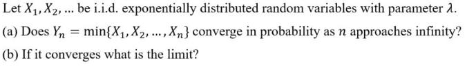 Solved Let X1, X2, ... be i.i.d. exponentially distributed | Chegg.com