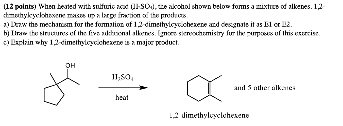 Solved (12 points) When heated with sulfuric acid (H2SO4), | Chegg.com
