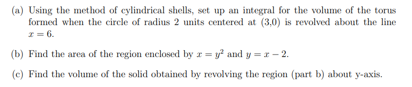 Solved (a) Using the method of cylindrical shells, set up an | Chegg.com