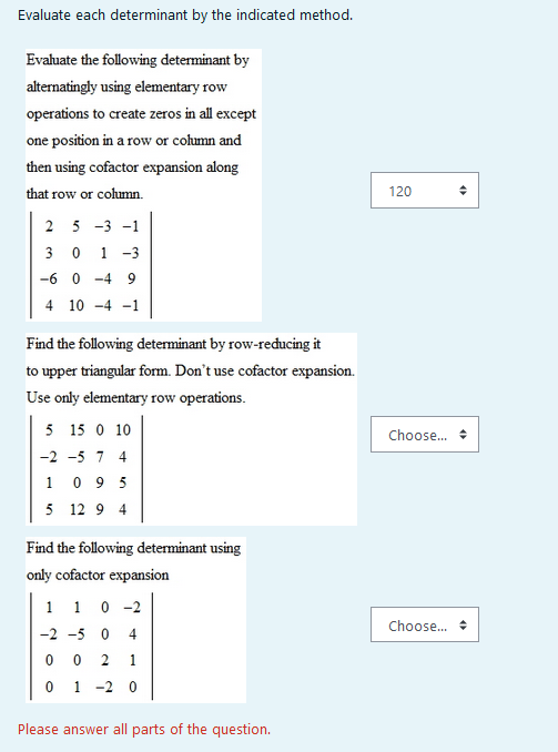 Solved Evaluate each determinant by the indicated method. | Chegg.com