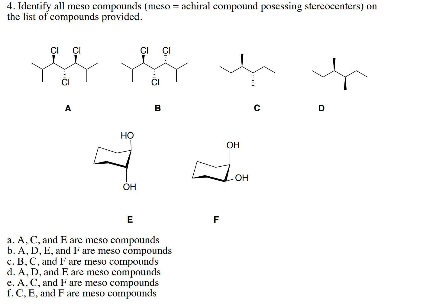 Solved 4. Identify all meso compounds (meso = achiral | Chegg.com