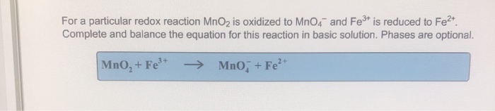 Solved For a particular redox reaction MnO2 is oxidized to | Chegg.com