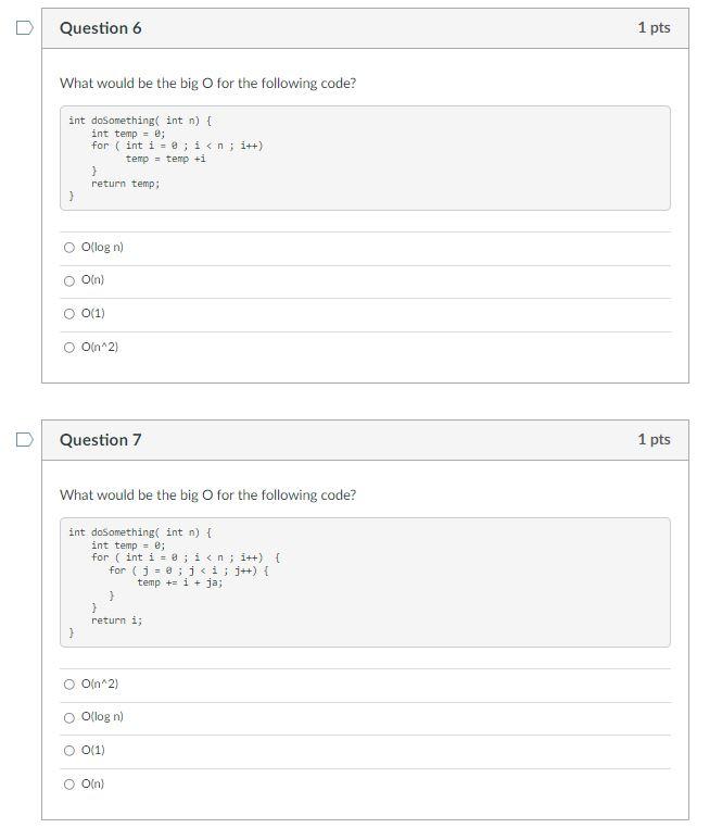 Solved D Question 3 1 pts An algorithm has a bigo of Oſlog | Chegg.com