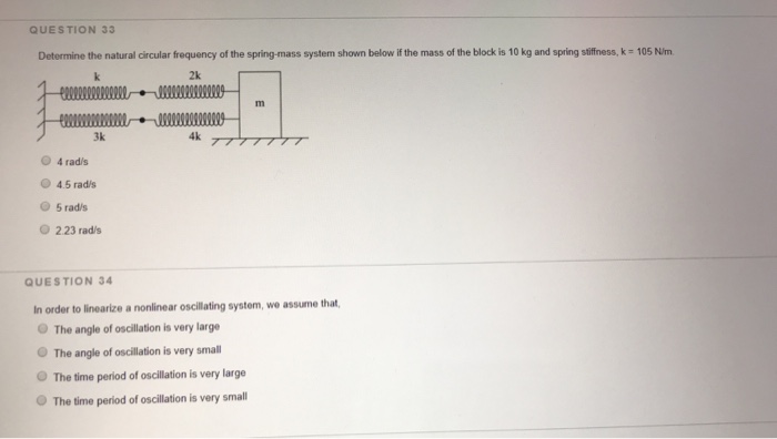 Solved QUESTION 33 Determine the natural circular frequency | Chegg.com