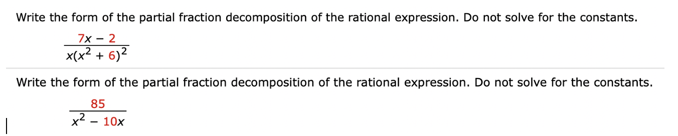 Solved Write The Form Of The Partial Fraction Decomposition