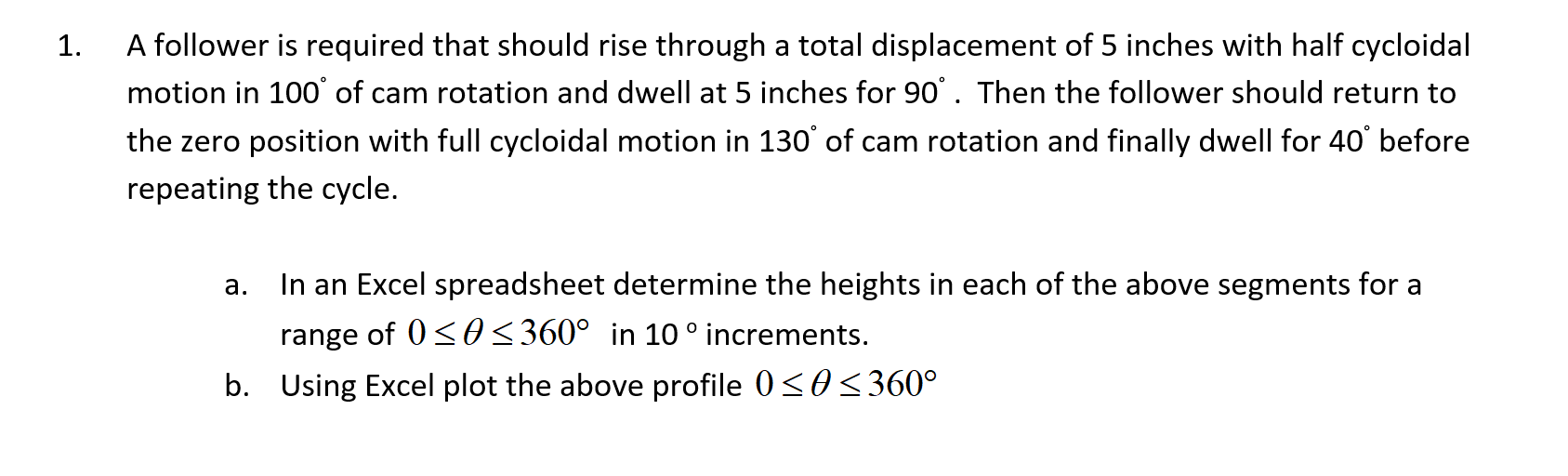 Solved 1. A follower is required that should rise through a | Chegg.com