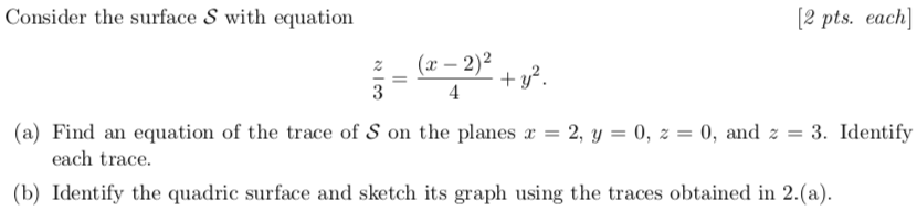Solved א| ט = Consider the surface S with equation [2 pts. | Chegg.com
