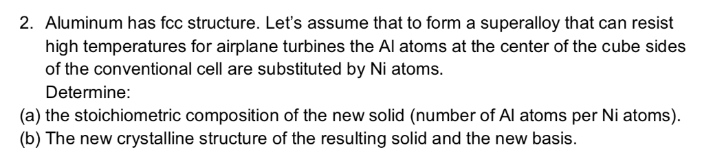 Solved Aluminum has fcc structure .Let’s assume that to form | Chegg.com