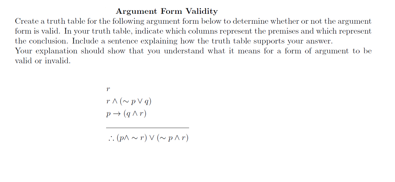 Solved Argument Form Validity Create a truth table for the | Chegg.com