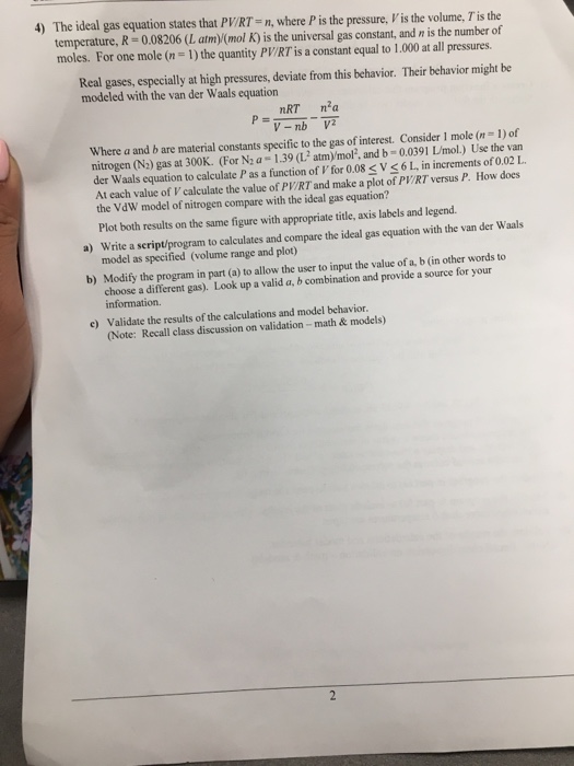 Solved 4) The ideal gas equation states that PV/RT- n, where | Chegg.com
