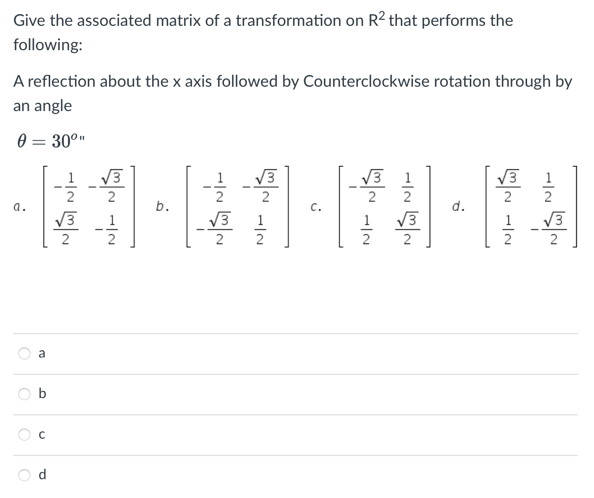 Solved Give the associated matrix of a transformation on R2 | Chegg.com