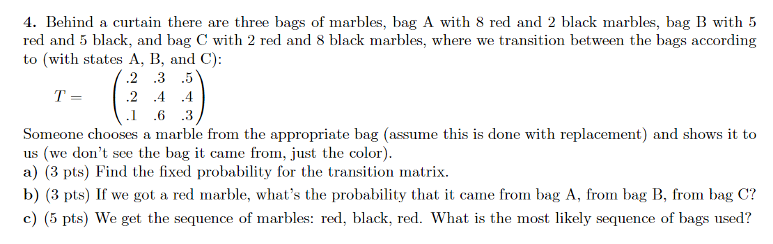 4. Behind a curtain there are three bags of marbles, | Chegg.com