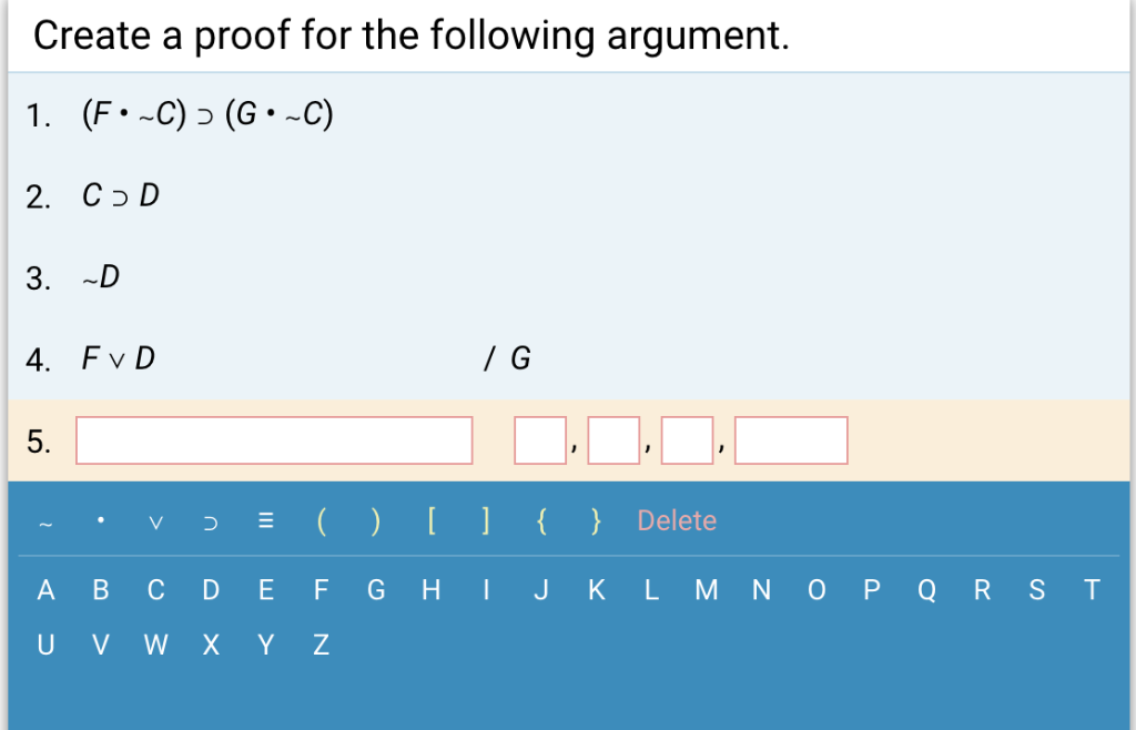 Solved Create a proof for the following argument. 3. ~D 4. | Chegg.com