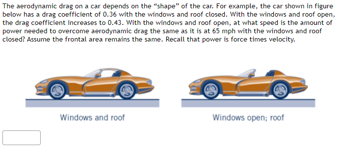 Solved The Aerodynamic Drag On A Car Depends On The Shape”