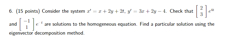 Solved 6. (15 points) Consider the system | Chegg.com