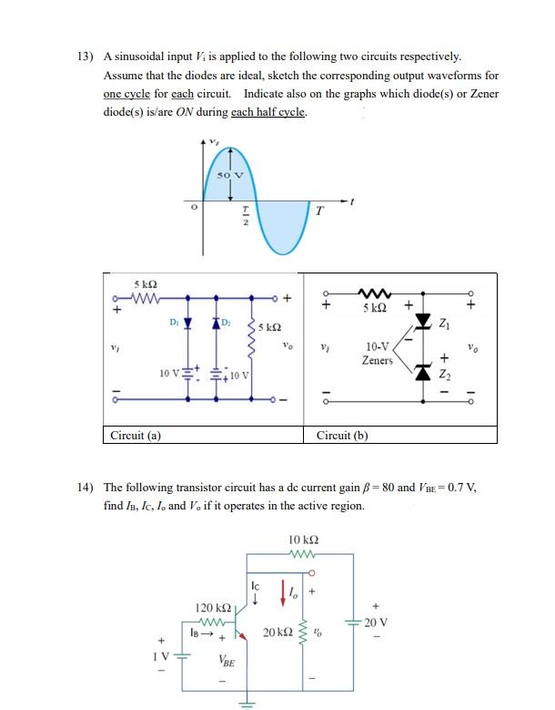 Solved 13) A sinusoidal input Vi is applied to the following | Chegg.com