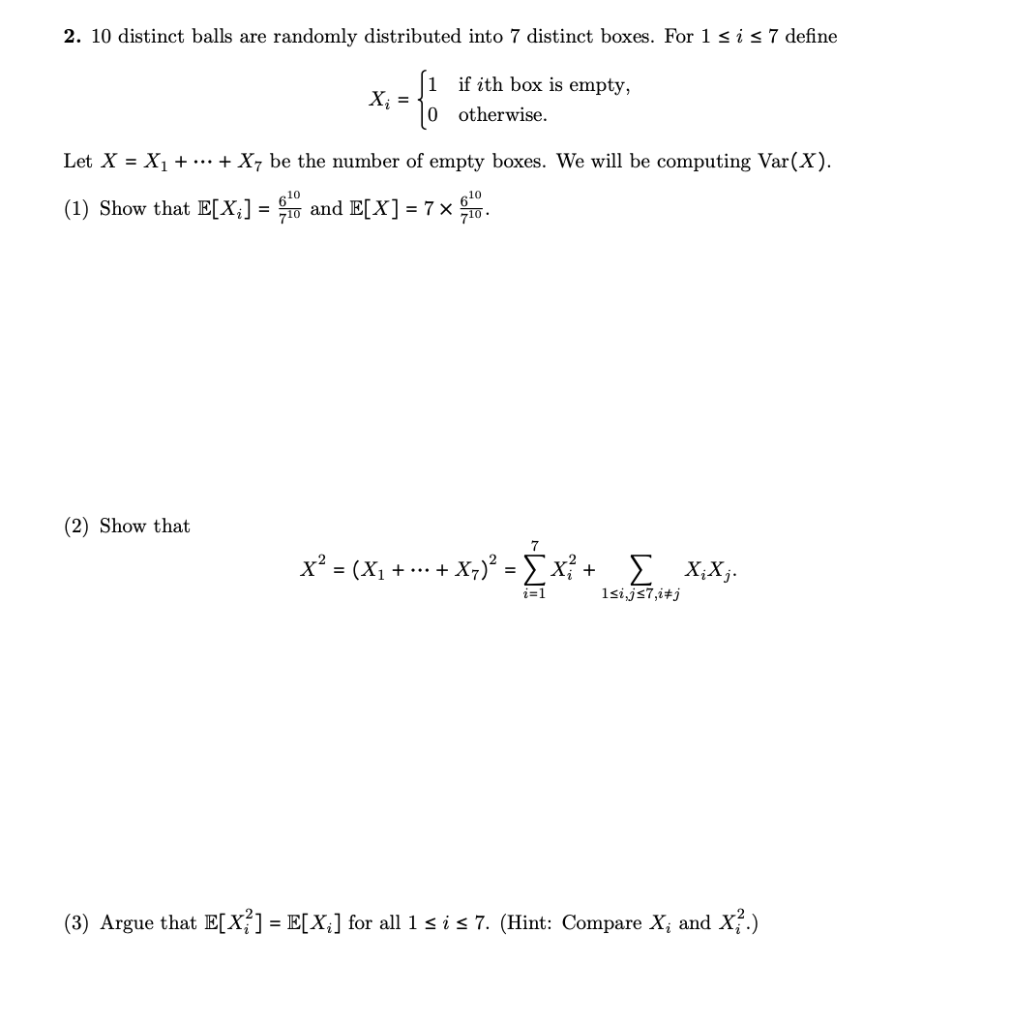 Solved 2. 10 distinct balls are randomly distributed into 7 | Chegg.com