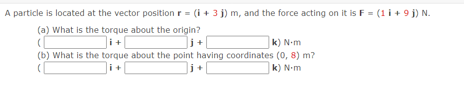 Solved A particle is located at the vector position | Chegg.com