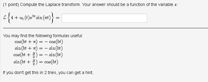 Solved (1 point) Compute the Laplace transform. Your answer | Chegg.com