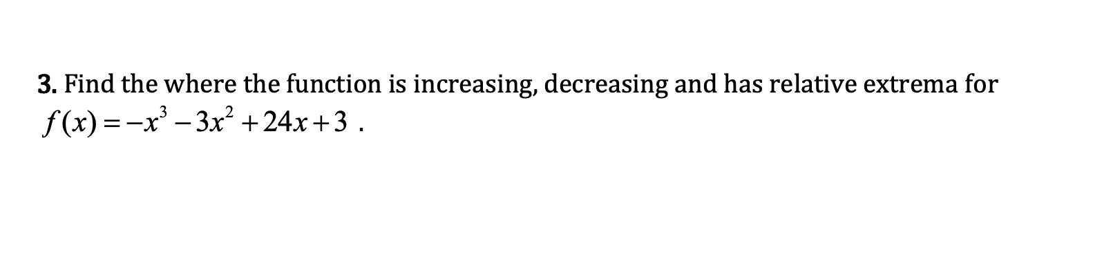 Solved Find the where the function is increasing, decreasing | Chegg.com