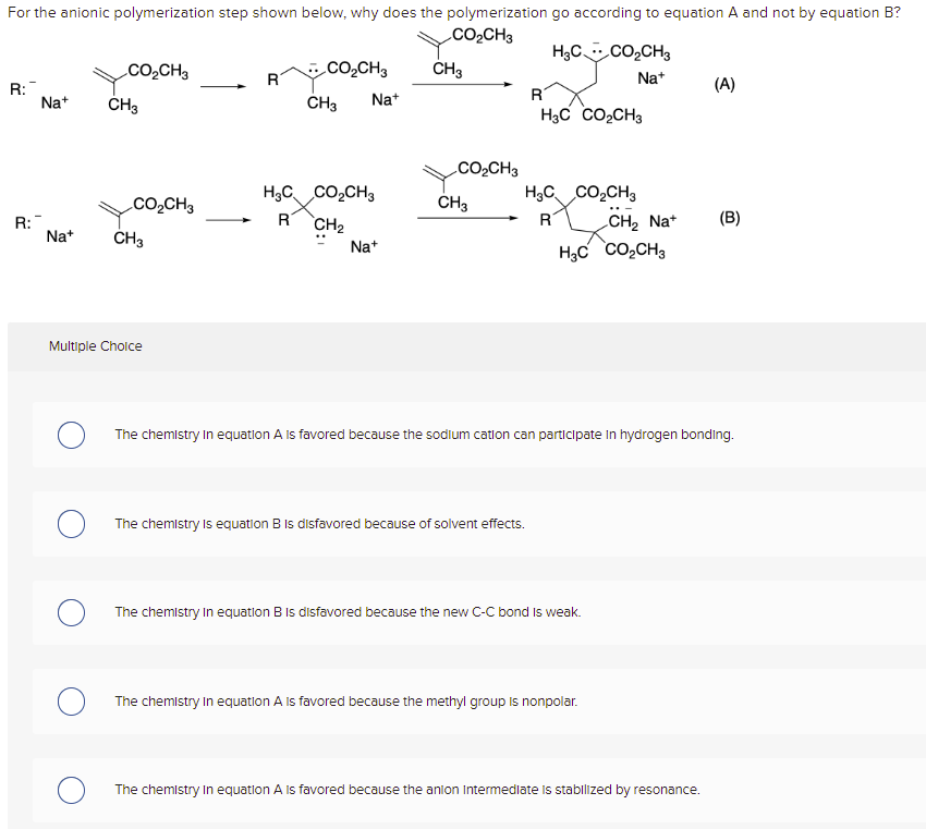 Solved For the anionic polymerization step shown below, why | Chegg.com