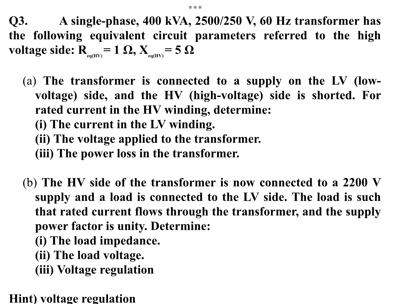 Solved Q3. A single-phase, 400kVA,2500/250 V,60 Hz | Chegg.com
