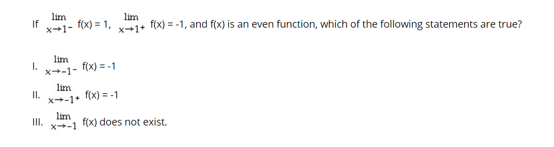 Solved lim lim If f(x) = 1, x+1- x+1+ f(x) = -1, and f(x) is | Chegg.com