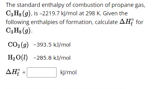 Solved The standard enthalpy of combustion of propane gas, , | Chegg.com