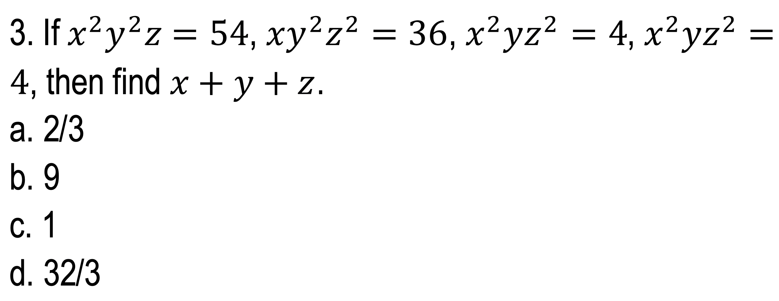 Solved 3 If X2y2z 54 Xy2z2 36 X2yz2 4 X2yz2 4 Then Find