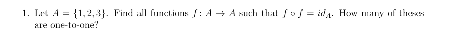 Let A={1,2,3}. ﻿Find all functions f:A→A such that | Chegg.com