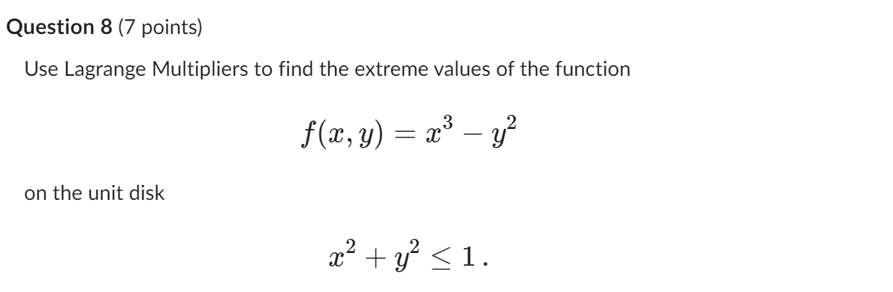 Solved Use Lagrange Multipliers to find the extreme values | Chegg.com