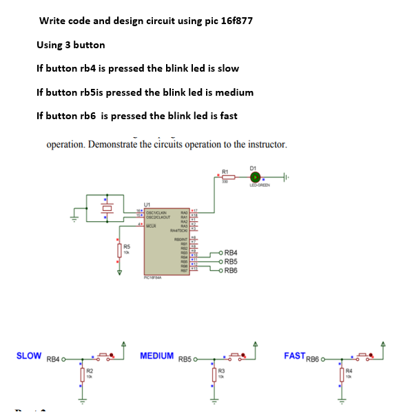 Solved Write code and design circuit using pic 16f877 Using | Chegg.com