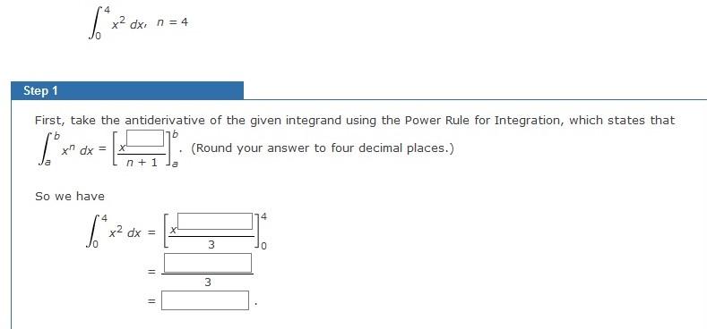 Solved x² dx, n = 4 Step 1 First, take the antiderivative of | Chegg.com