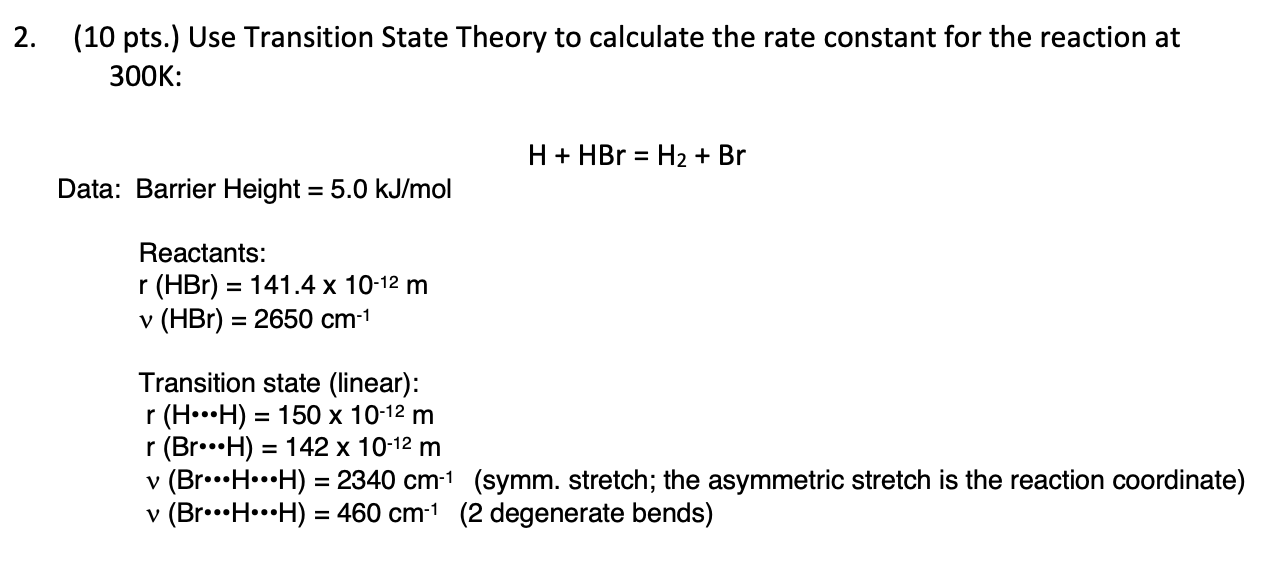 Solved 2. (10 pts.) Use Transition State Theory to calculate | Chegg.com