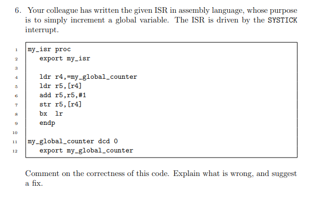 6. Your colleague has written the given ISR in | Chegg.com