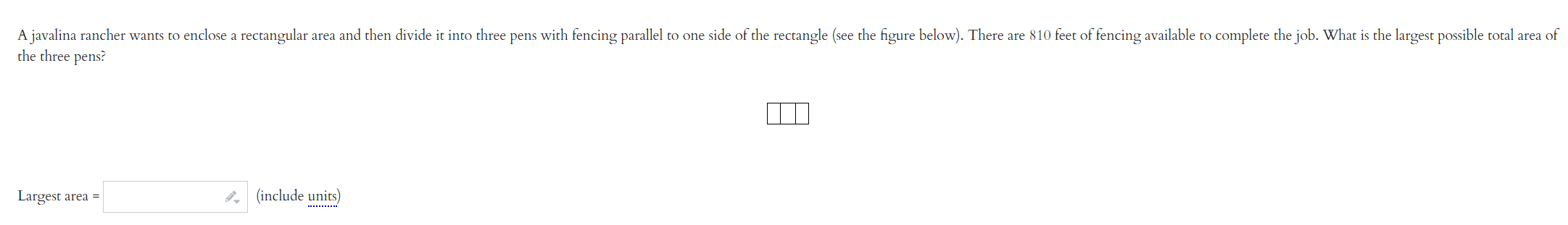 Solved the three pens?Largest area = (include units) | Chegg.com