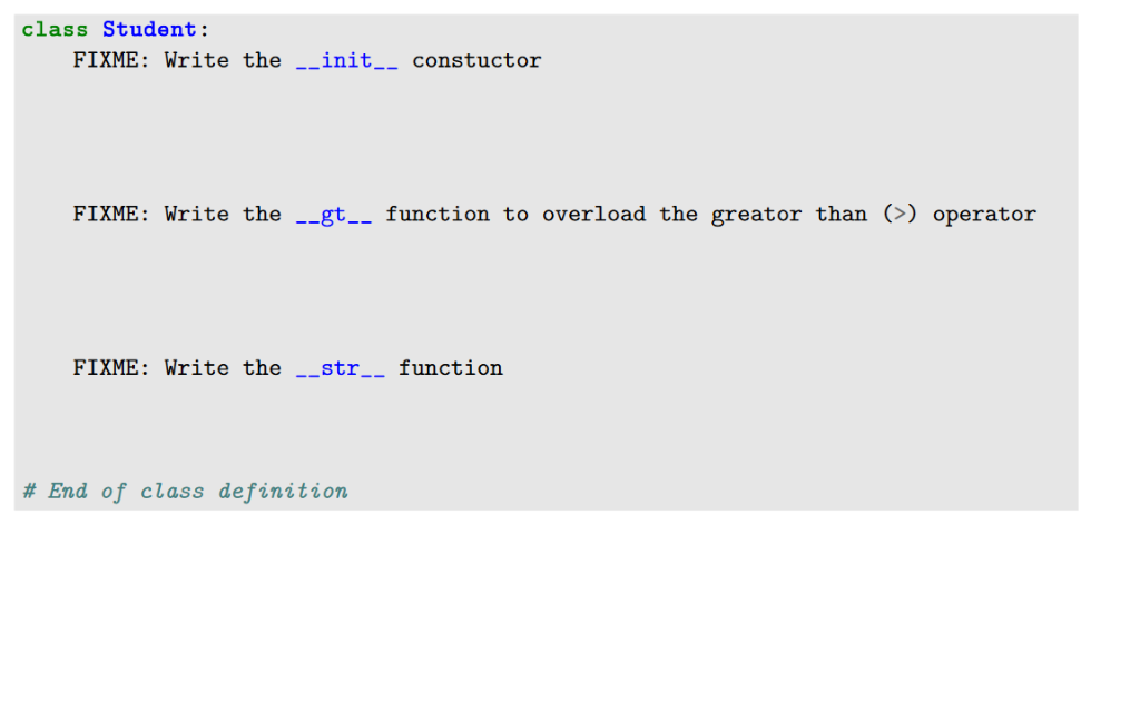 Solved class Student: FIXME: Write the __init. constuctor | Chegg.com
