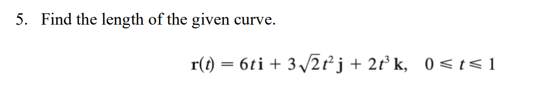 Solved 5. Find the length of the given curve. | Chegg.com
