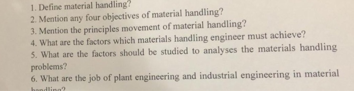 Solved 1. Define material handling? 2. Mention any four | Chegg.com