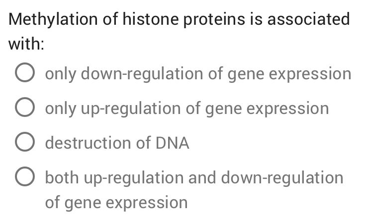 Solved Methylation of histone proteins is associated with: | Chegg.com
