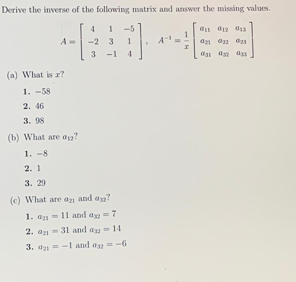 Solved Derive the inverse of the following matrix and answer | Chegg.com
